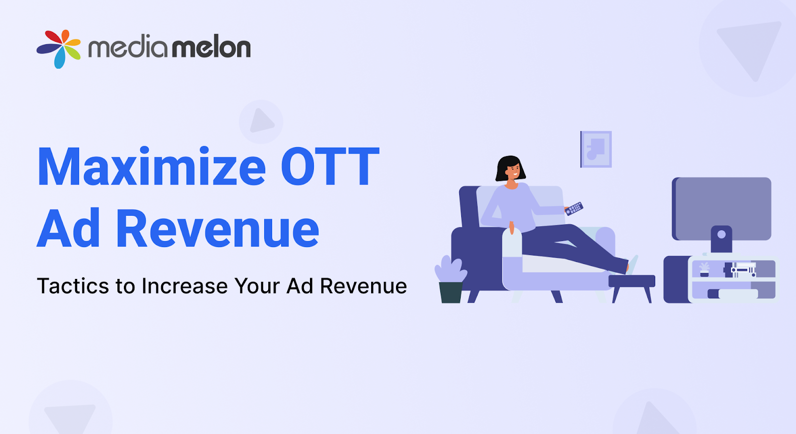 Maximize OTT Ad Revenue: Tactics to Increase Your Ad Revenue - MediaMelon