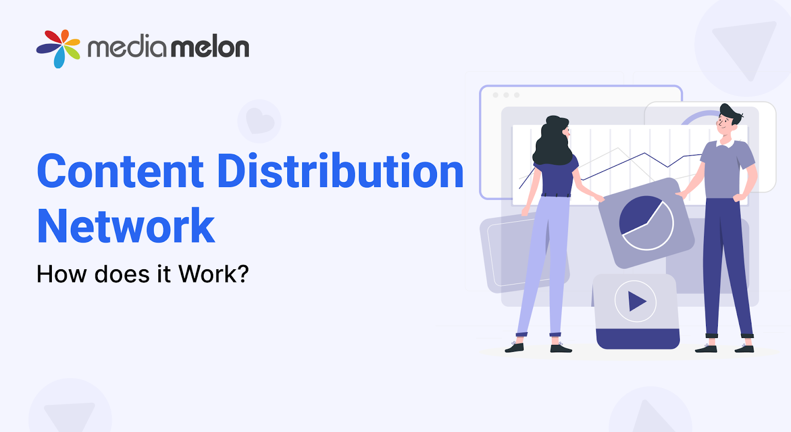 What is a Content Distribution Network and How does it Work? - MediaMelon