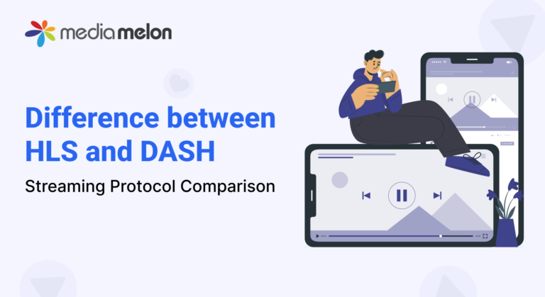 Difference between HLS and DASH: Streaming Protocol Comparison - MediaMelon Difference between HLS and DASH: Streaming Protocol Comparison - MediaMelon